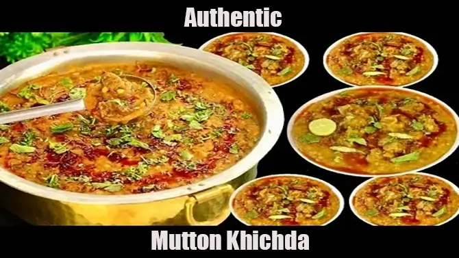 Authentic Mutton Khichda | Authentic Mutton Khichda Recipe Traditional ...